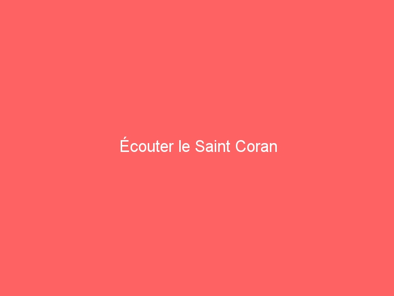 Écouter le Saint Coran - IslamSounnah : Vidéo Islamique selon le Coran ...